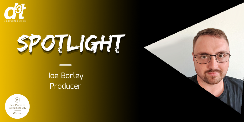 Spotlight: Joe Borley, Producer - d3t